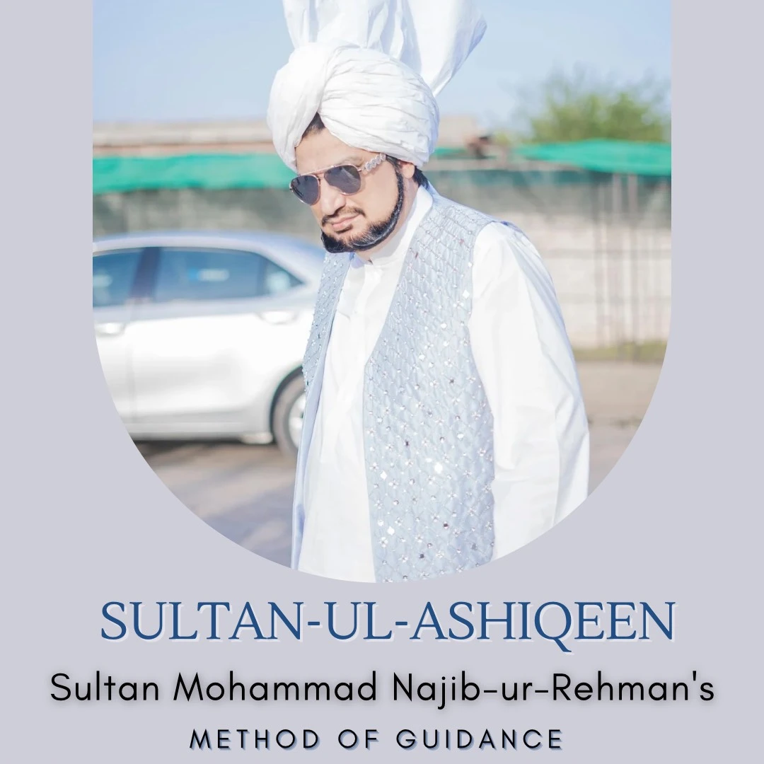 Method of Guidance Sultan ul Ashiqeen Sultan Mohammad Najib ur Rehman ...
