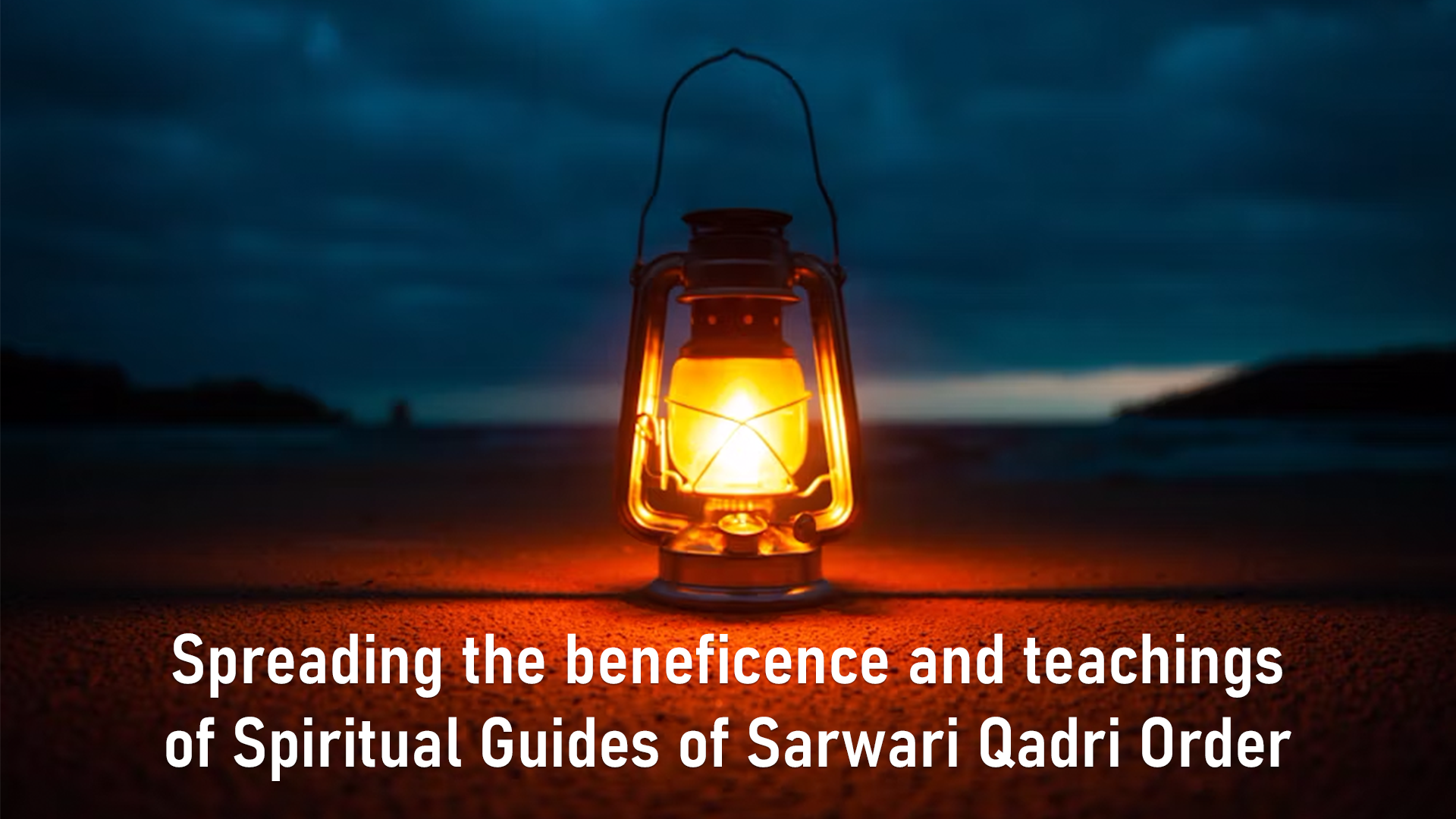Spreading the Beneficence and Teachings of Spiritual Guides of Sarwari Qadri Order - Sultan-ul ...